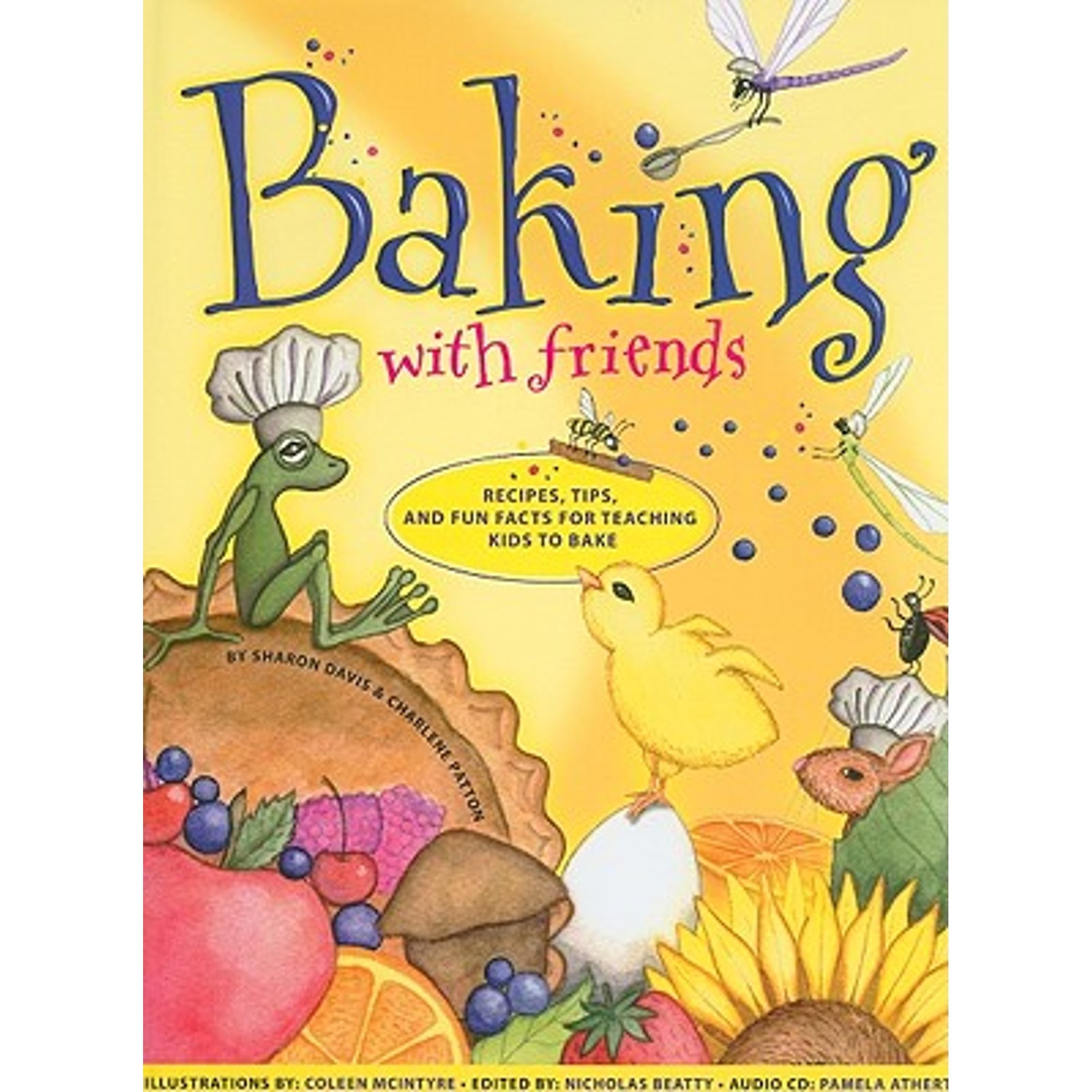 Pre-Owned Baking with Friends: Recipes, Tips and Fun Facts for Teaching ...