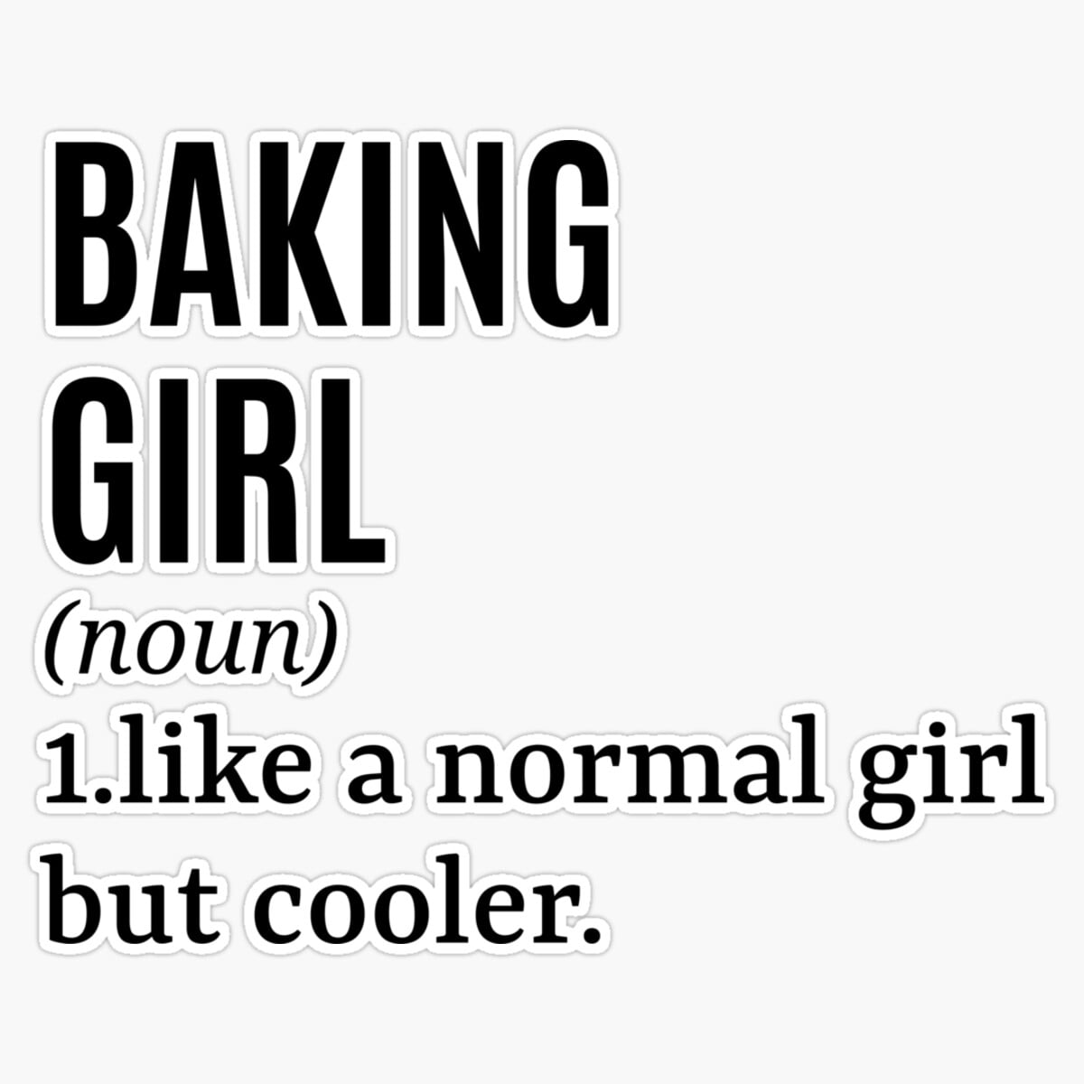 Baking Girl Cute Pastry Chef Quote Vinyl Sticker - Walmart.com