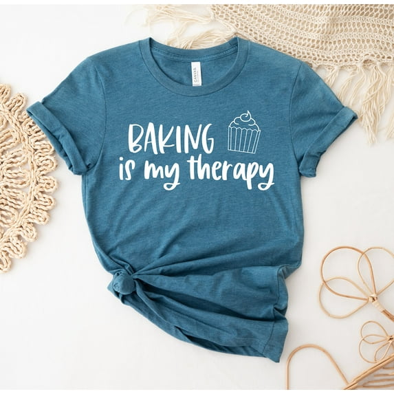 Baking Is My Therapy T-shirt, Baking Lover Shirt, Baker Top, Cookie Tee, Foodie, Baker Shirt ...