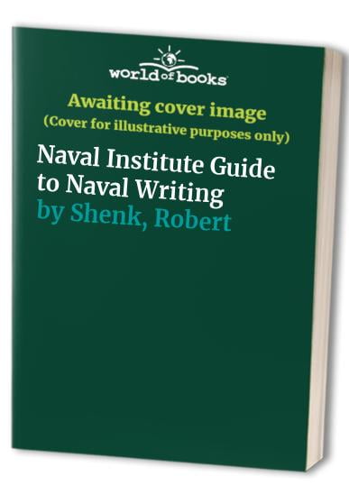 Pre-Owned Naval Institute Guide to Naval Writing Paperback - Walmart.com