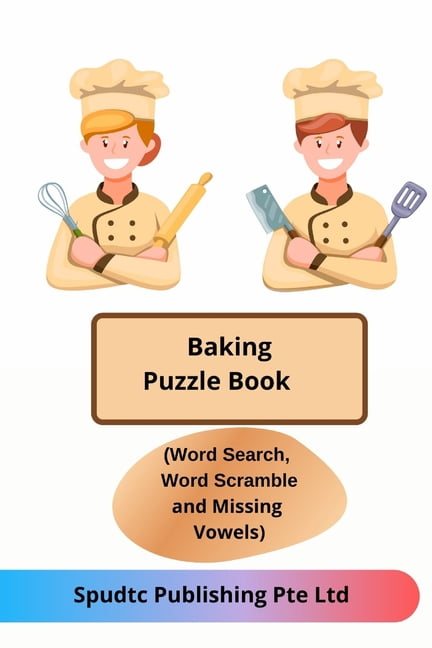 Baking Puzzle Book (Word Search, Word Scramble and Missing Vowels ...