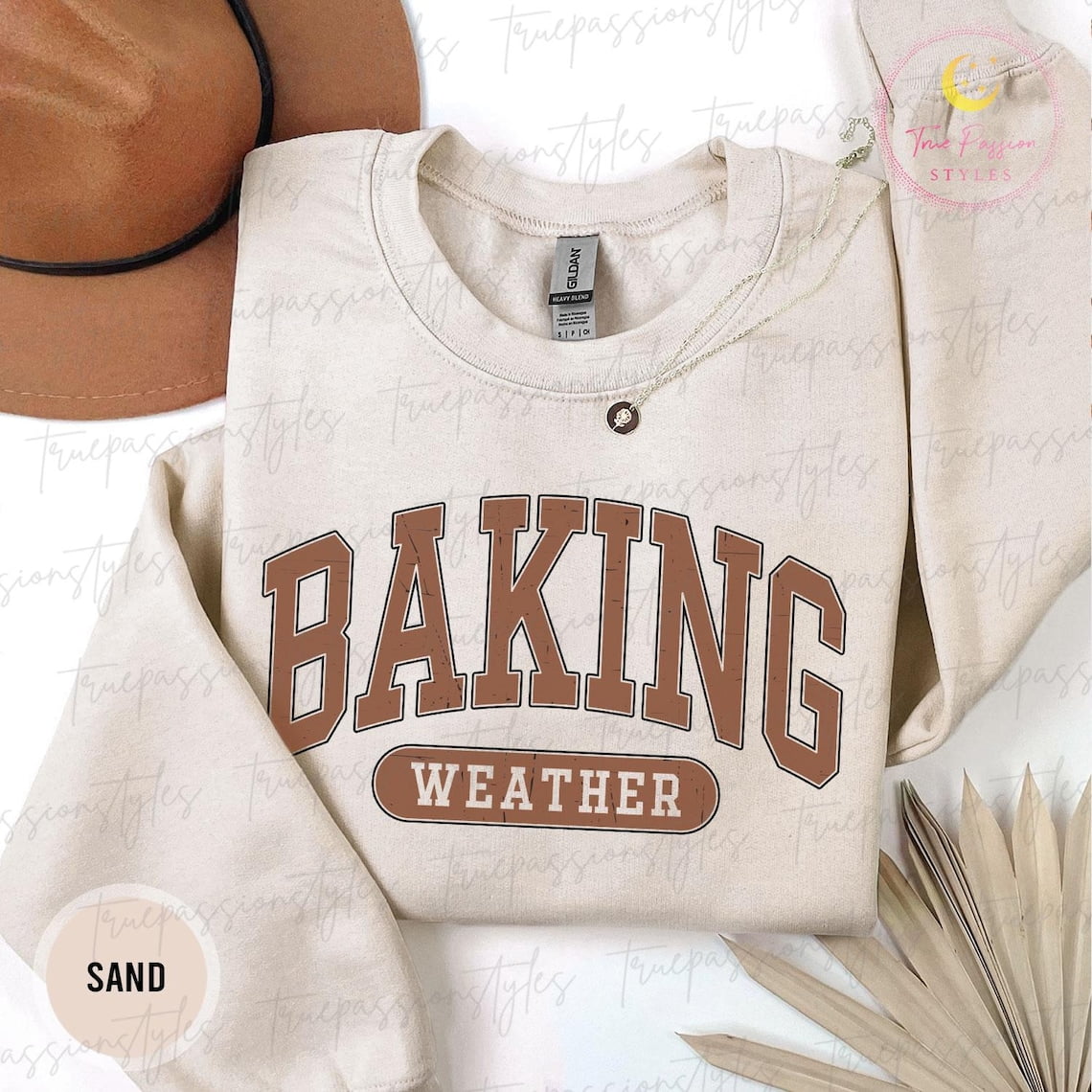 Baking Weather Sweatshirt, Baker Shirt, Fall Baker Sweatshirt, Baking ...