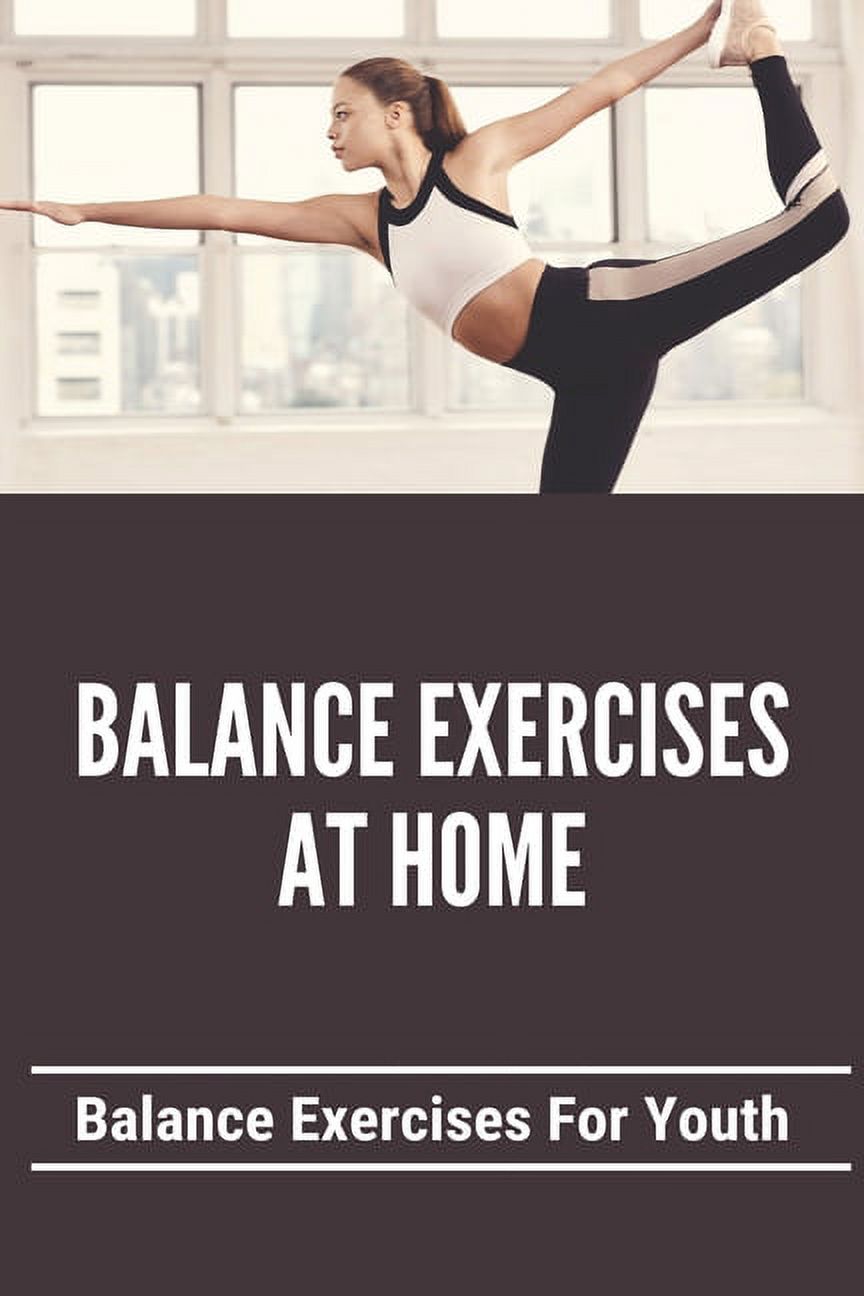 Balance Exercises At Home: Balance Exercises For Youth: Senior Balance ...