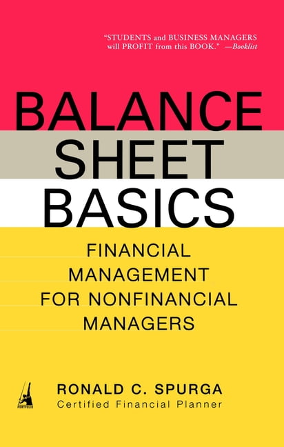 Balance Sheet Basics : Financial Management for Nonfinancial Managers ...