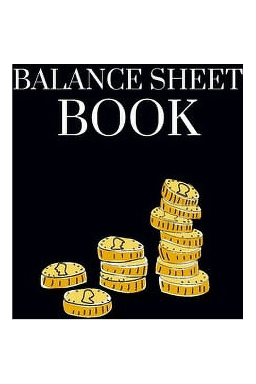 Balance Sheet Book: Log, Track, & Record Expenses & Income- With ...