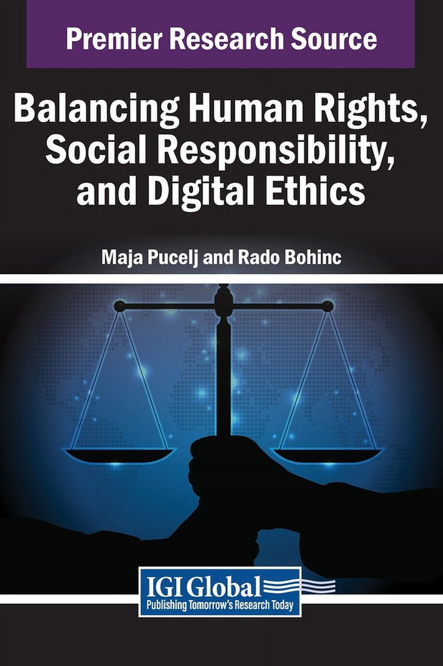 Balancing Human Rights, Social Responsibility, and Digital Ethics ...