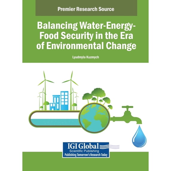 Balancing Water-Energy-Food Security in the Era of Environmental Change ...