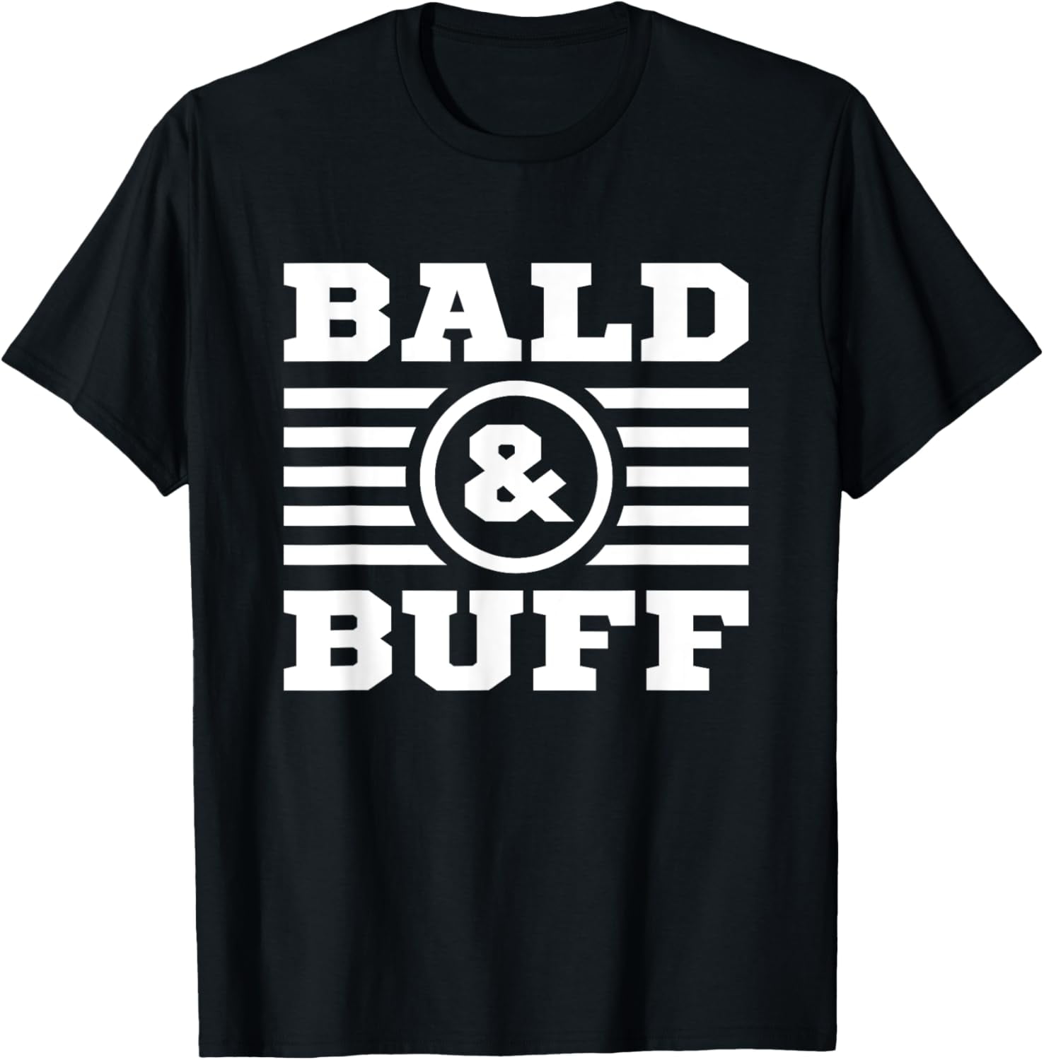 Bald & Buff Funny Gym No Hair Bald Bodybuilder Fitness Men T-Shirt ...