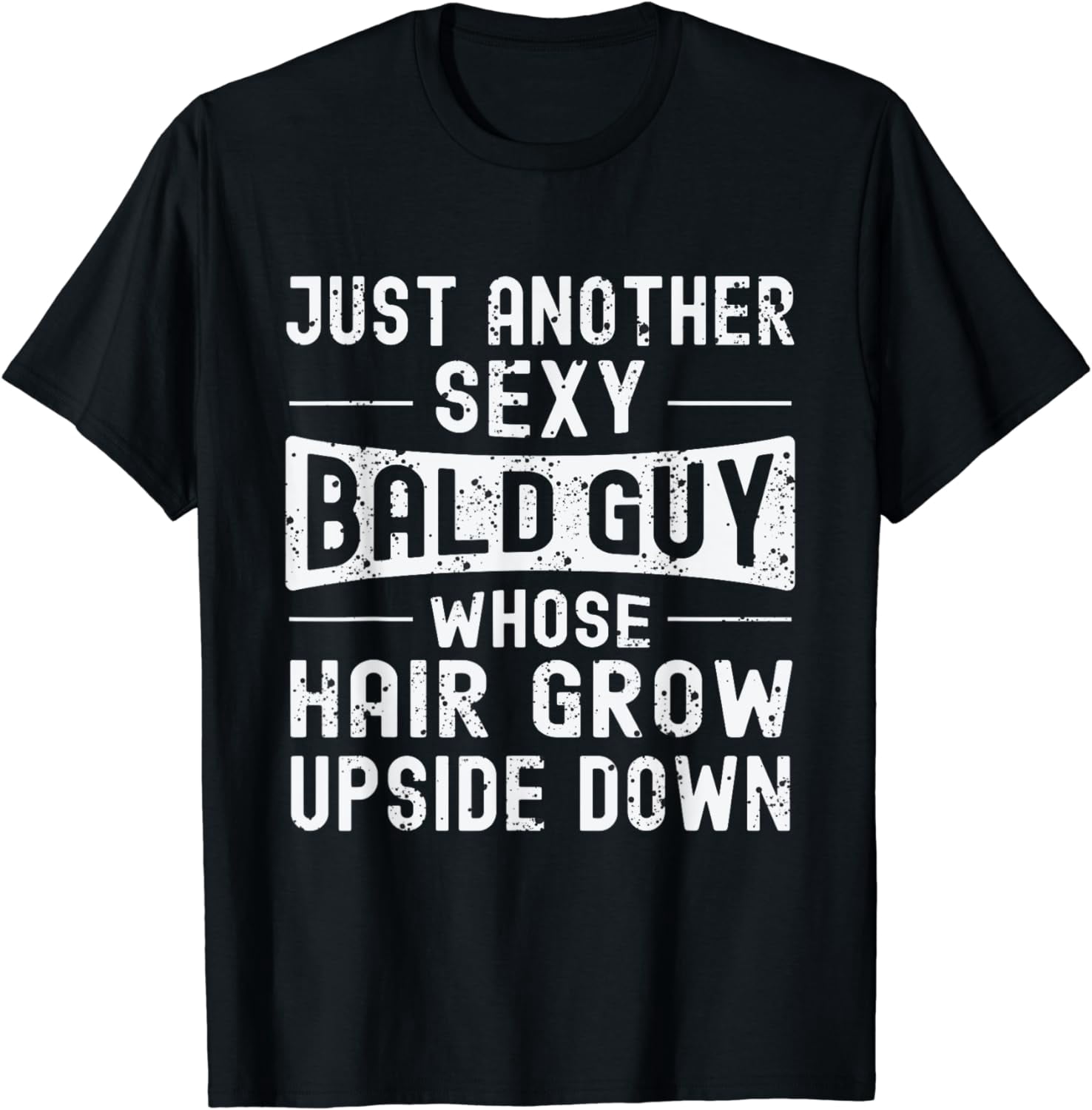 Bald Guy with Beard Just Another Sexy Bald Guy Baldness T-Shirt ...