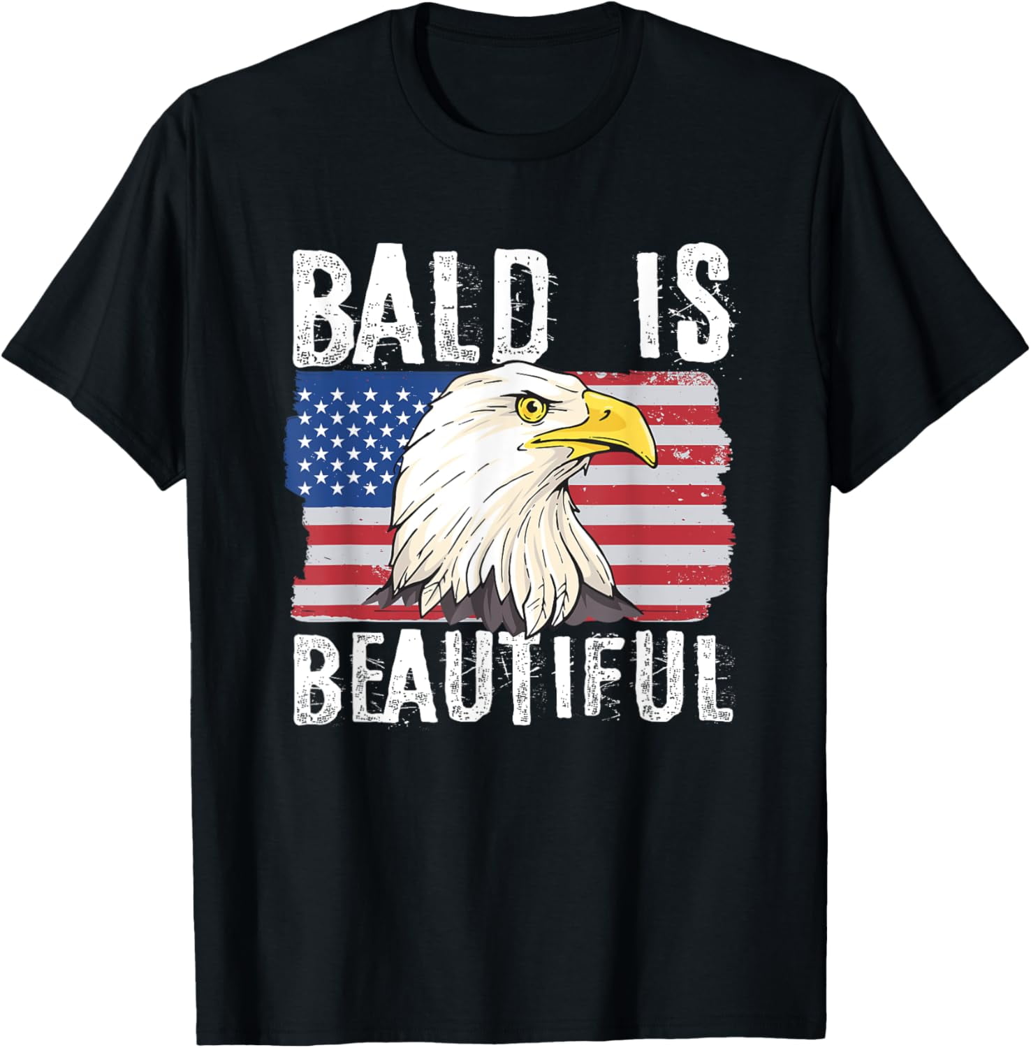 Bald Is Beautiful 4th of July Independence Day Bald Eagle T-Shirt ...