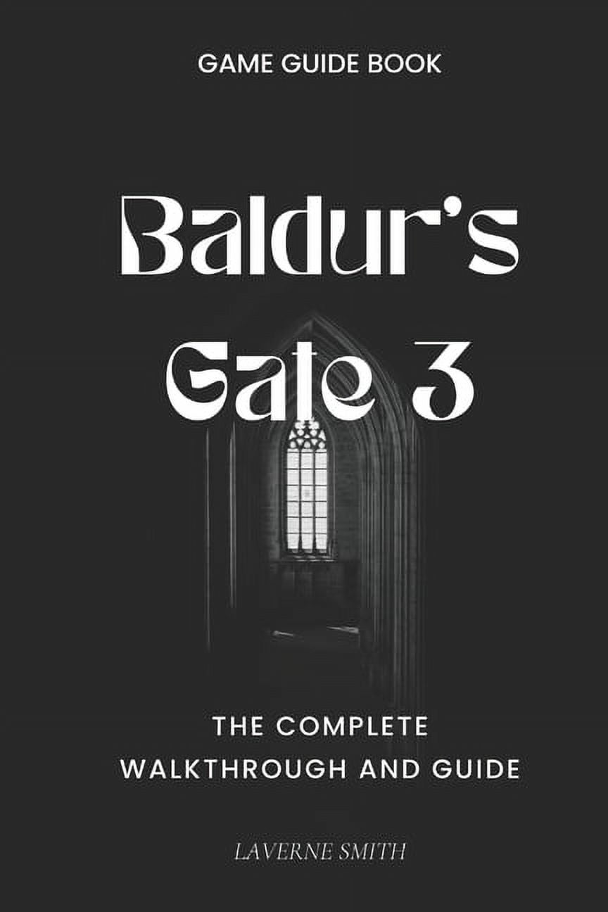 Baldur's Gate 3: The Complete Walkthrough and Guide, (Paperback ...