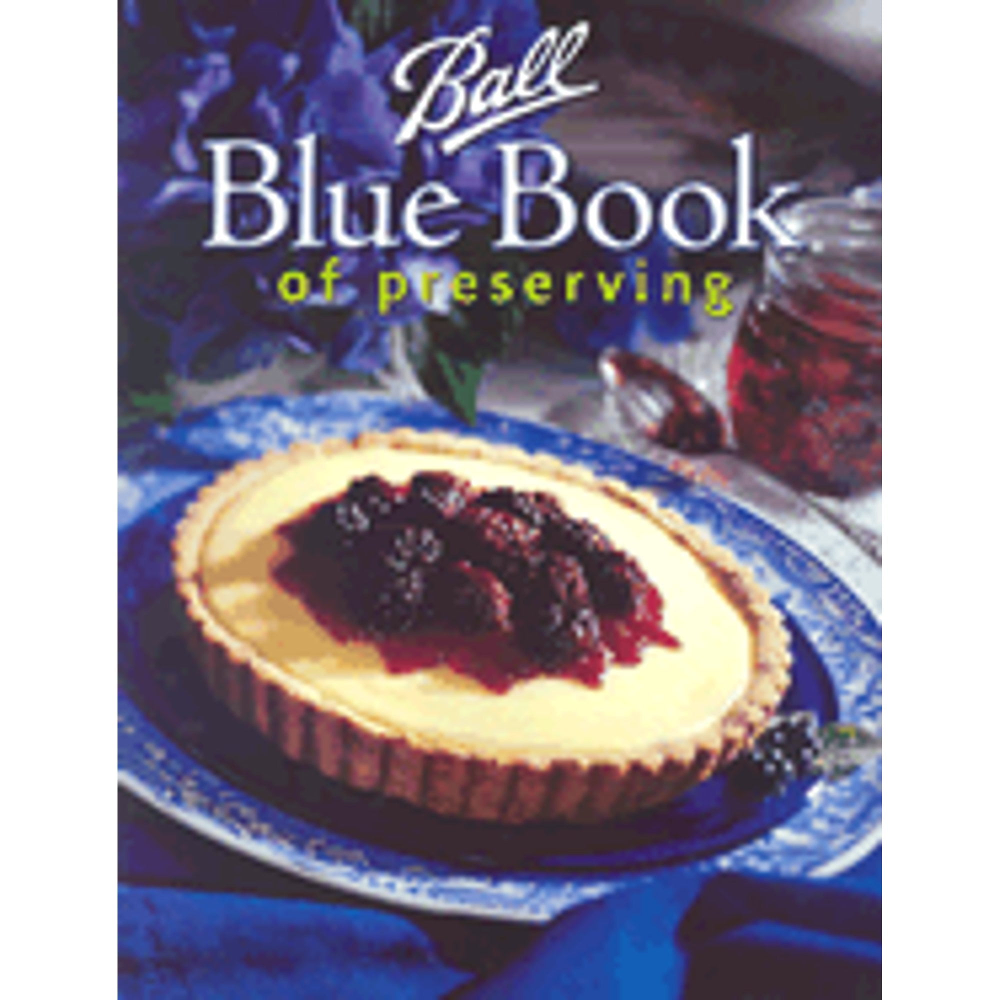 Ball Blue Book of Preserving (Paperback) by Alltrista Consumer Products ...