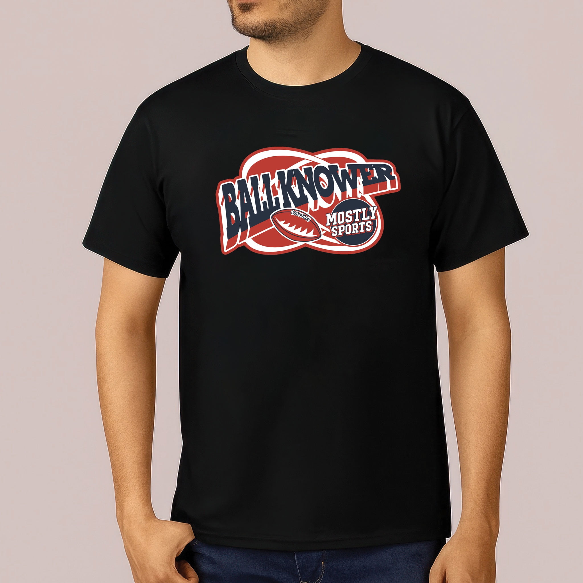 Ball Knower Mostly Sports T-Shirt – Funny Sports Graphic Tee, Cotton ...