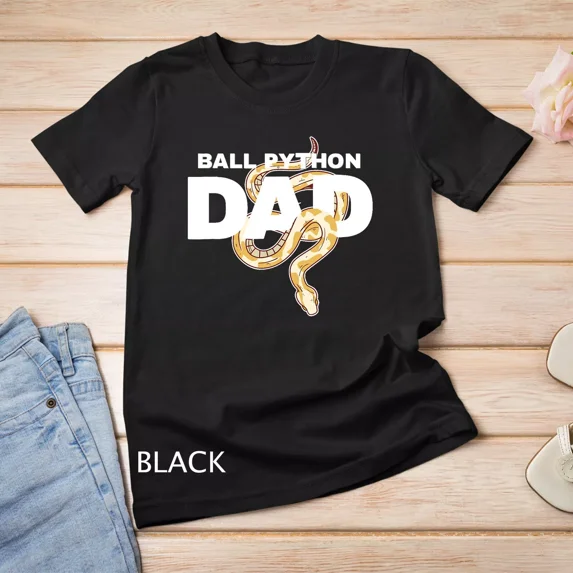 Ball Python Dad Snake Pet Animal Reptile Owner Father Gift Unisex T ...