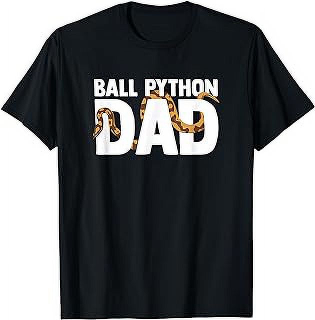 Ball Python Dad Snake Pet Owner Animal Ball Python T-Shirt - Walmart.com
