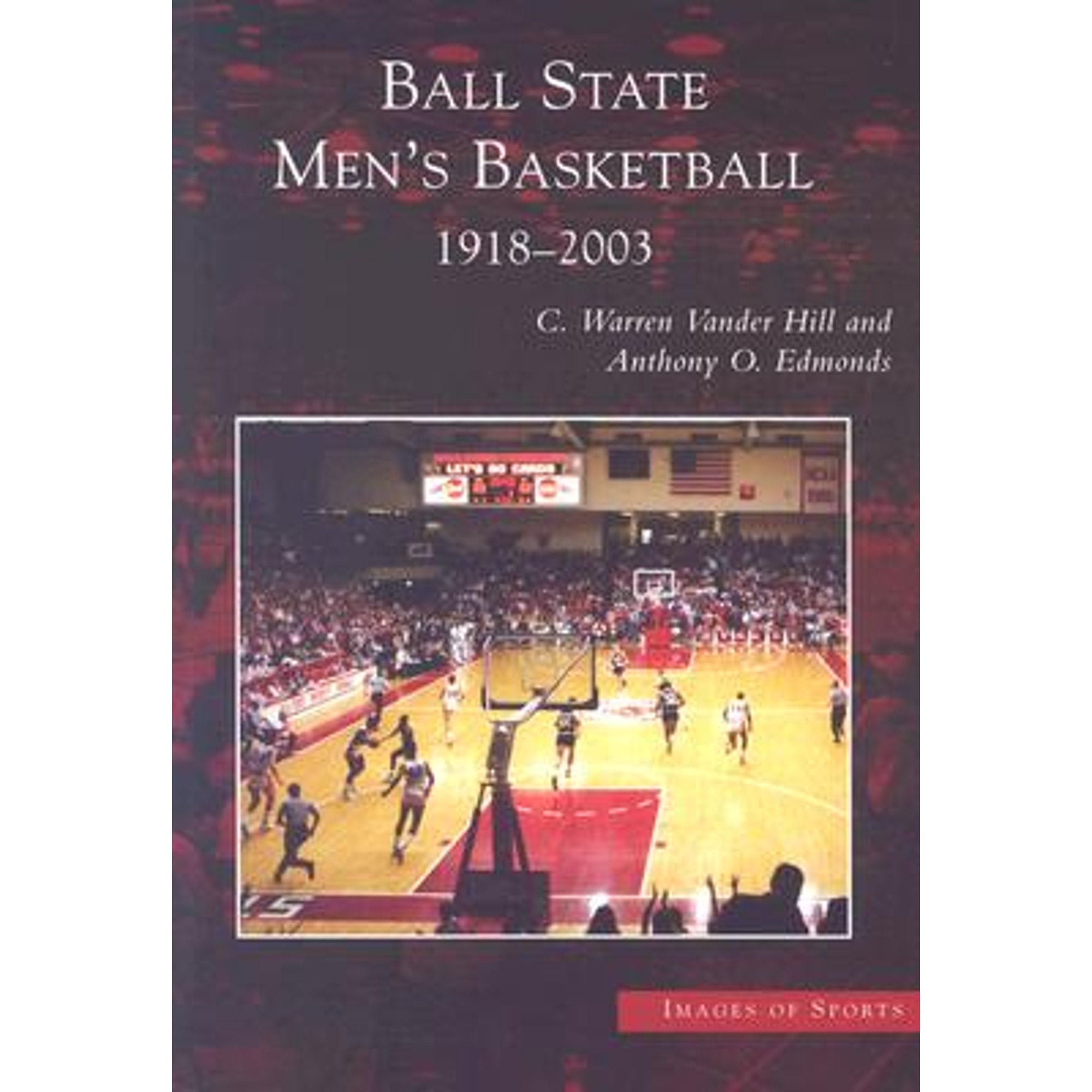Pre-Owned Ball State Men's Basketball: 1918-2003 (Paperback ...