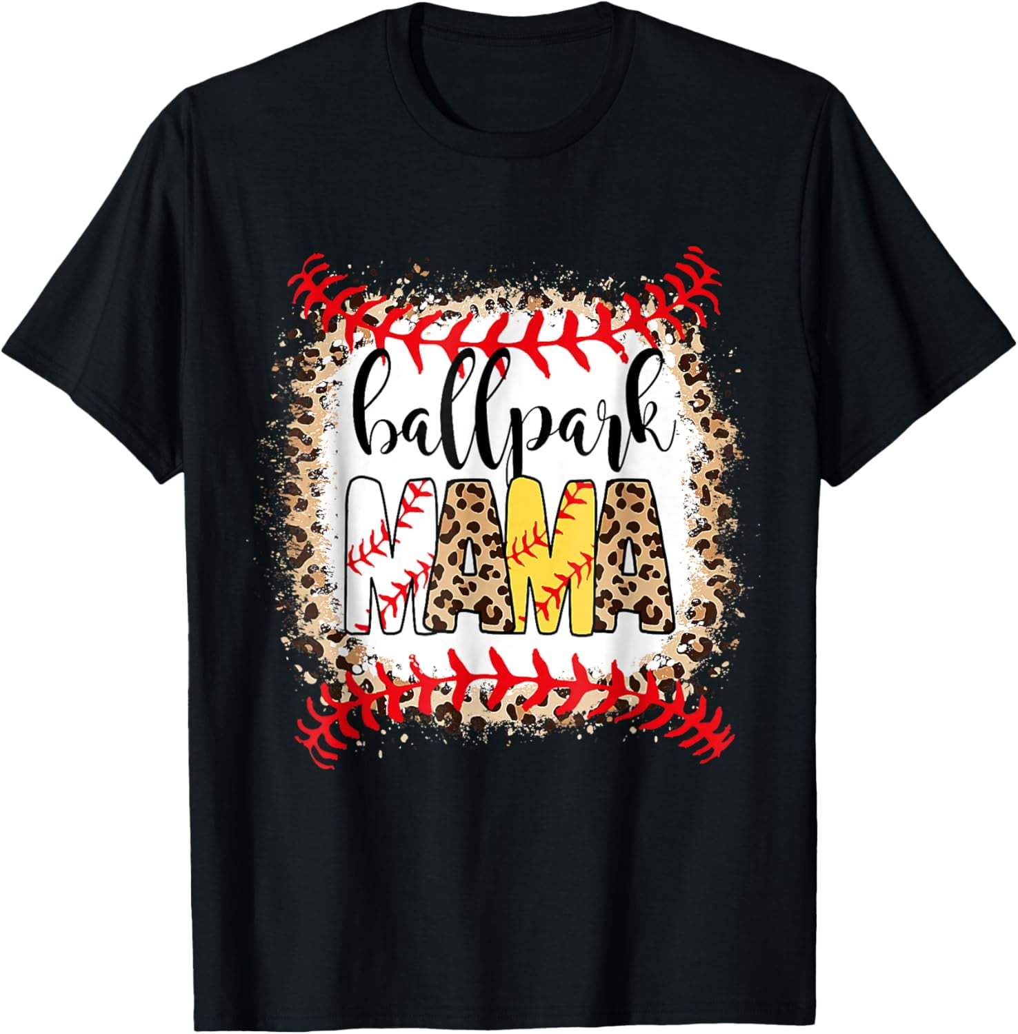 BallPark Mom Mama Baseball Softball Mother's Day Bleached T-Shirt100 ...
