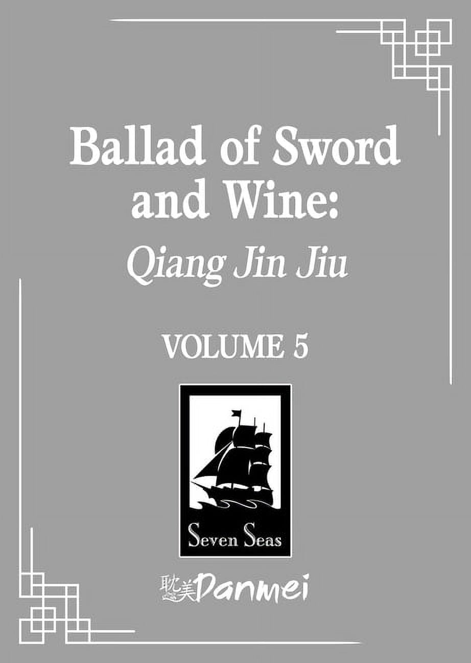 Ballad of Sword and Wine: Qiang Jin Jiu Ballad of Sword and Wine: Qiang Jin Jiu (Novel) Vol. 5 ...