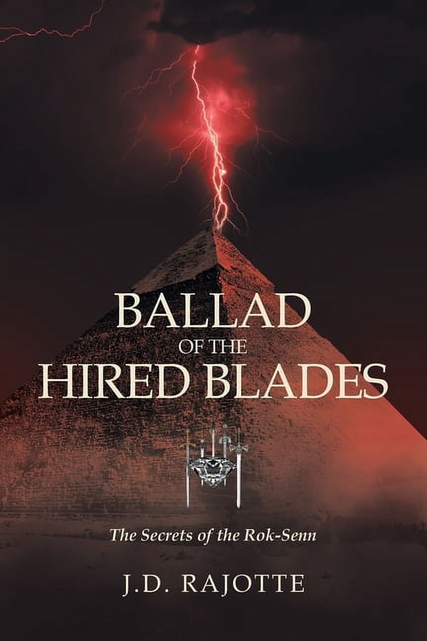 Ballad of the Hired Blades: The Secrets of the Rok-Senn, (Paperback ...
