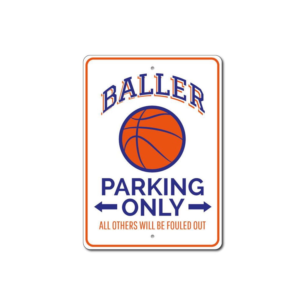 Baller Sign, Baller Parking Sign, Ball Player Sign, Basketball Aluminum ...