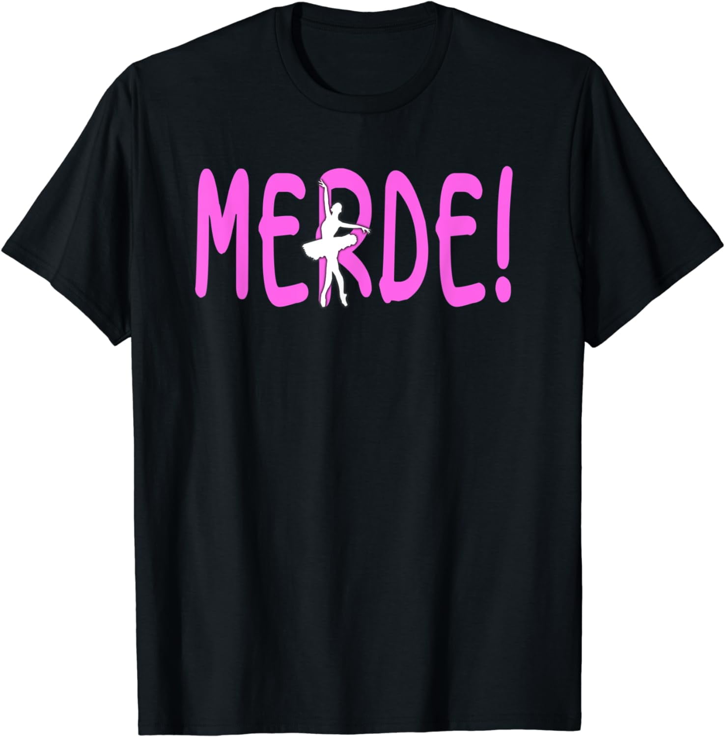 Ballet Merde Shirt Dancing Break A Leg TShirt - Walmart.com
