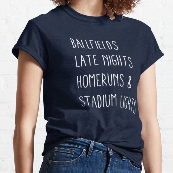Ballfields Late Nights Homeruns Stadium Lights Classic T-shirt ...