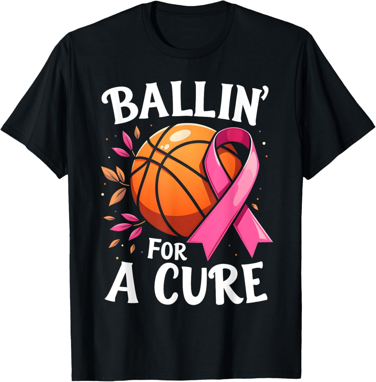Ballin For A Cure Breast Cancer Awareness Men Women Kids T-Shirt ...