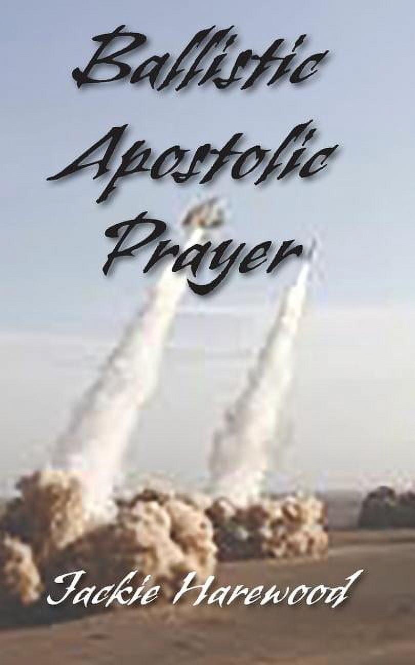 Ballistic Apostolic Prayer - Walmart.com