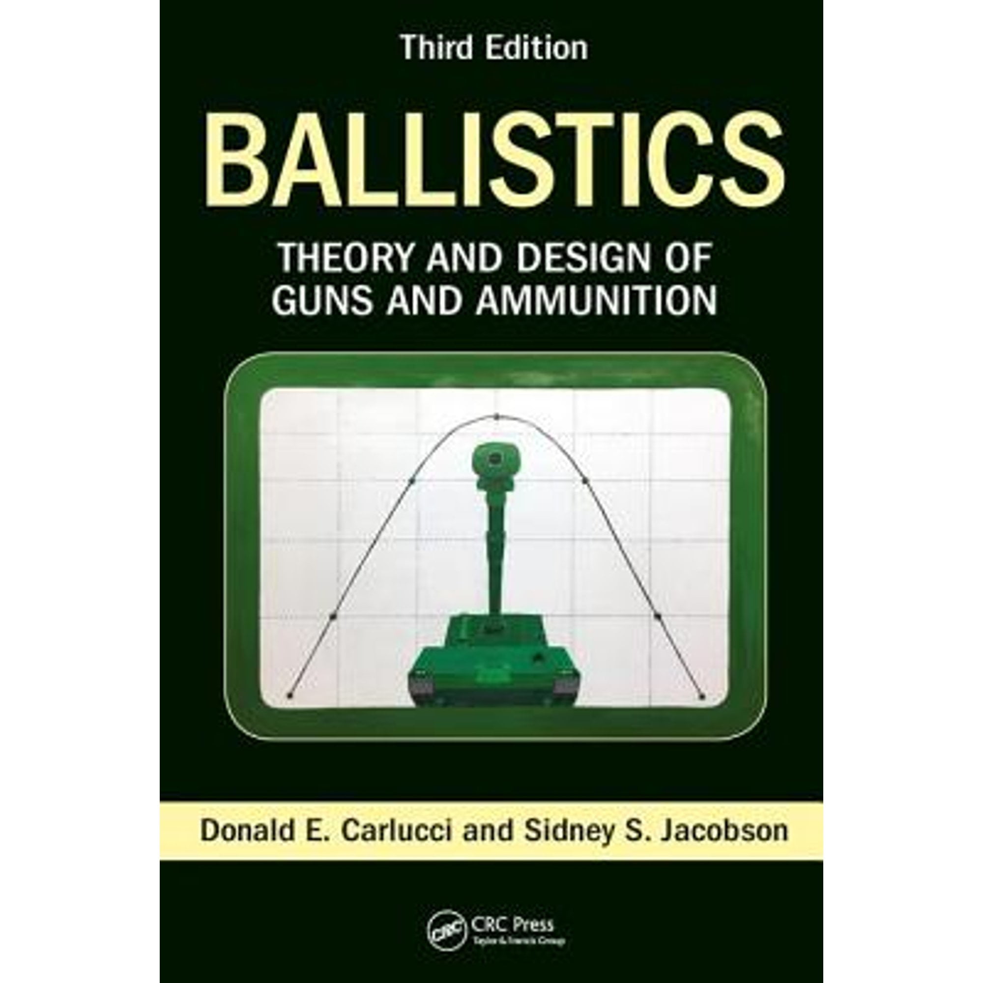 Pre-Owned Ballistics: Theory and Design of Guns and Ammunition, Third ...