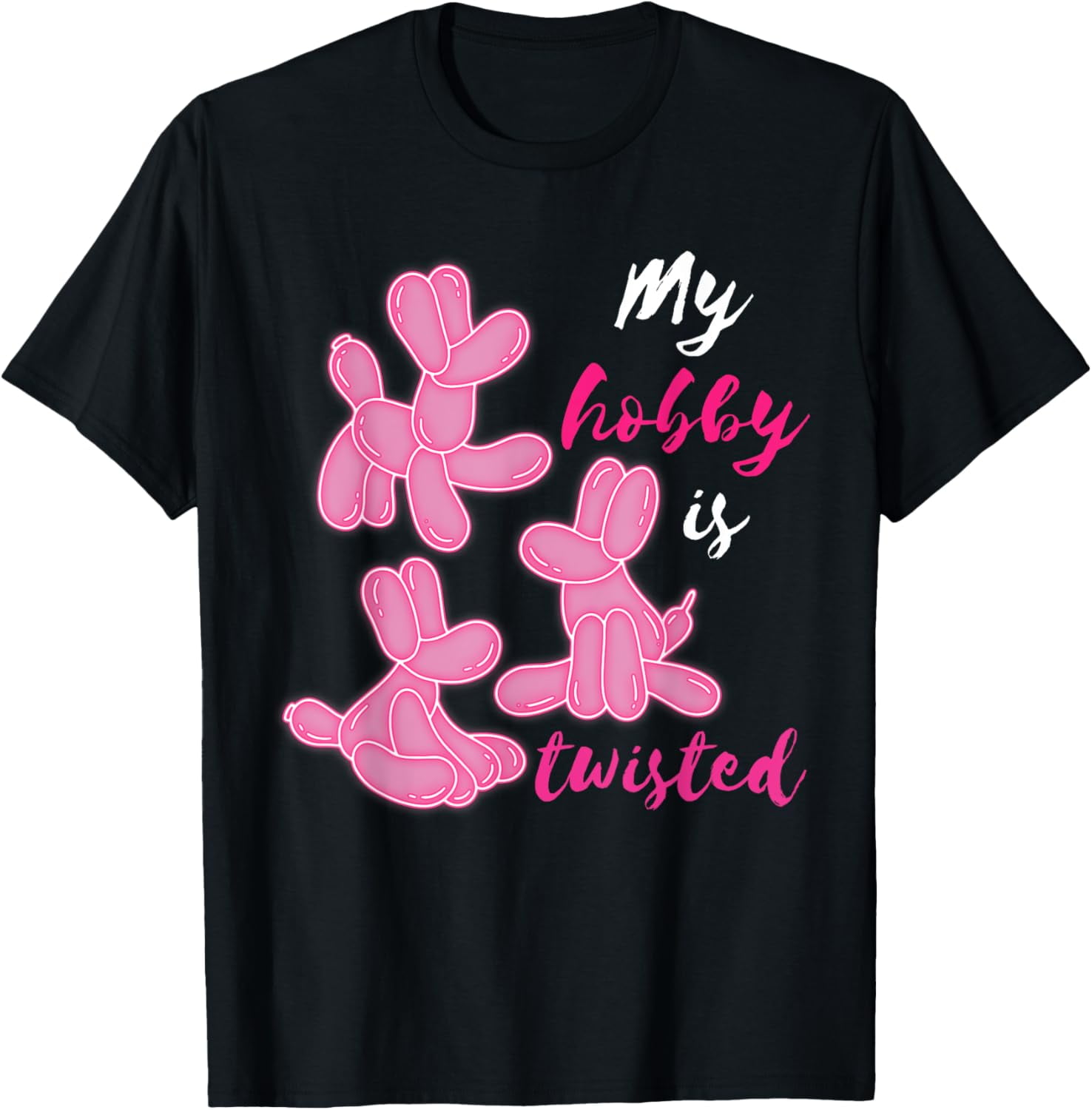 Balloon Artist My Hobby Balloon Twister Balloon Twisting T-Shirt ...