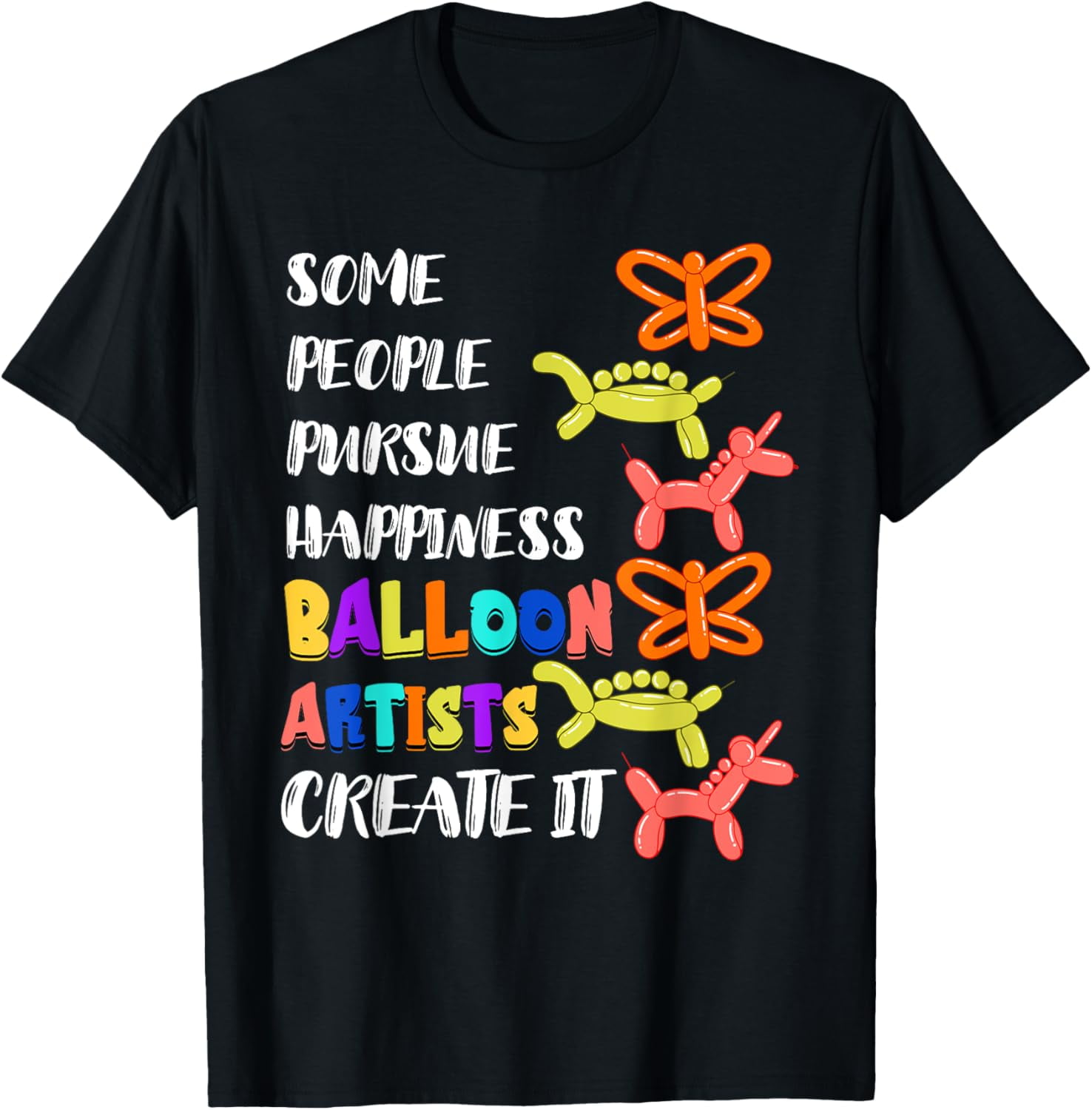 Balloon Artist Twisting Happiness Animal Balloon Twister T-Shirt ...