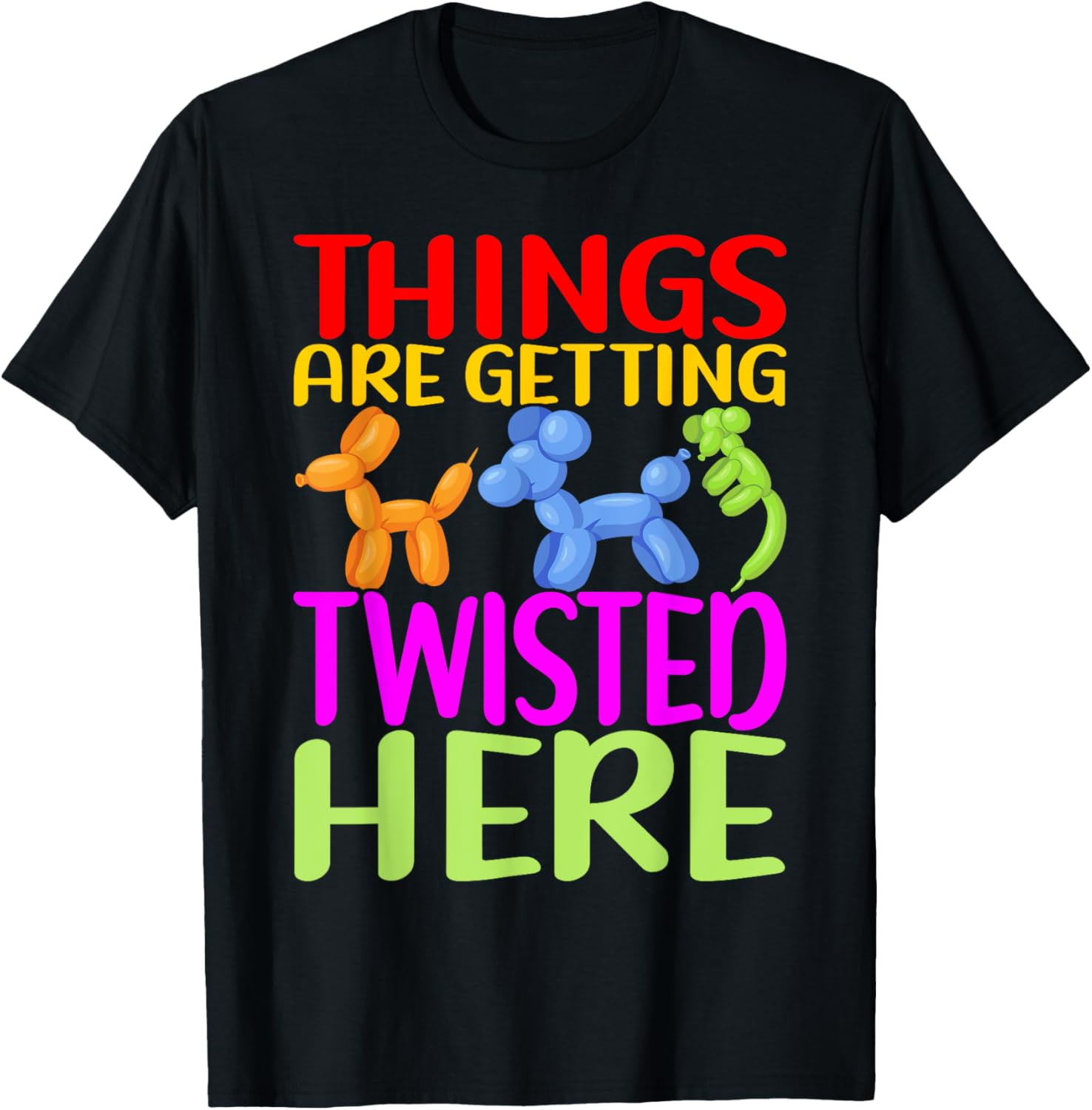 Balloon Twisting Balloon Artist Costume Balloon Twister T-Shirt ...