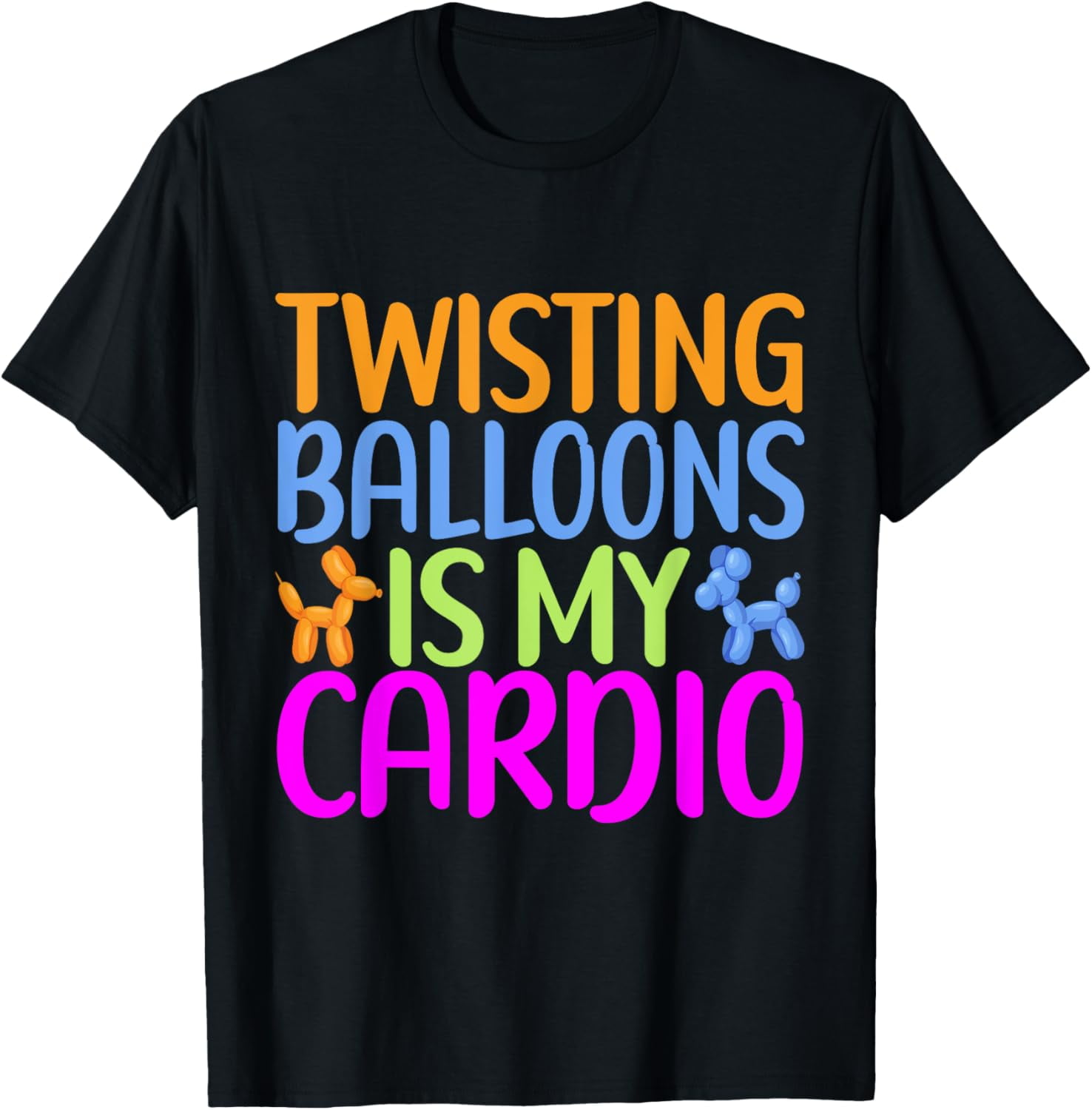 Balloon Twisting Balloon Artist Costume Balloon Twister T-Shirt ...