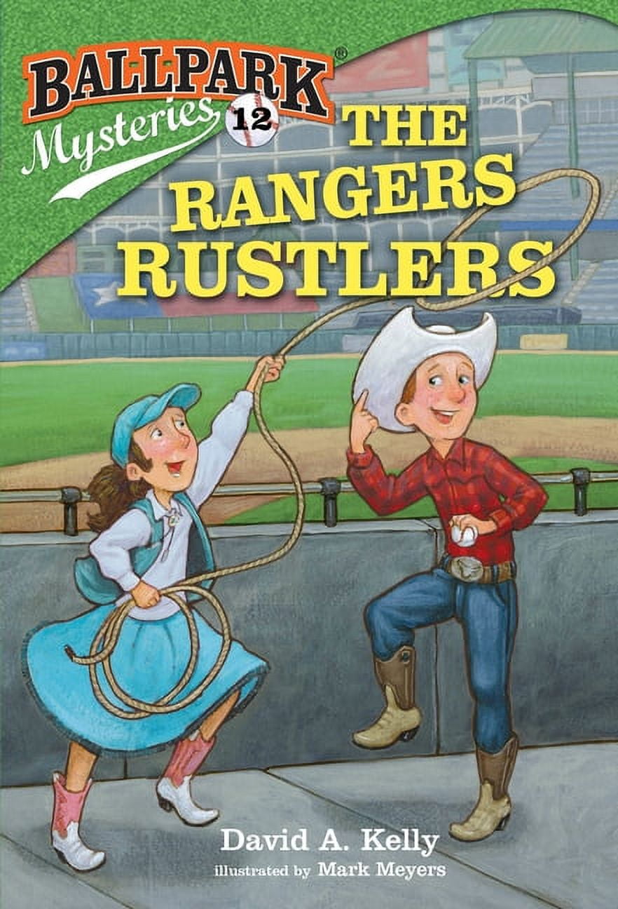Ballpark Mysteries Ballpark Mysteries #12: The Rangers Rustlers, Book ...