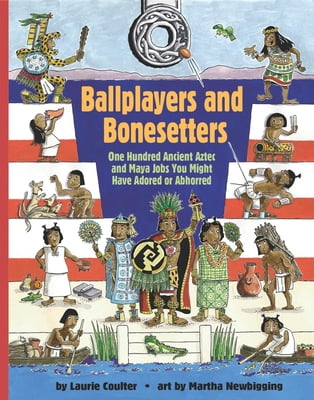 Pre-Owned Ballplayers and Bone Setters : One Hundred Ancient Aztec and ...