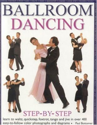 Pre-Owned Ballroom Dancing Step-By-Step: Learn to Waltz, Quickstep ...