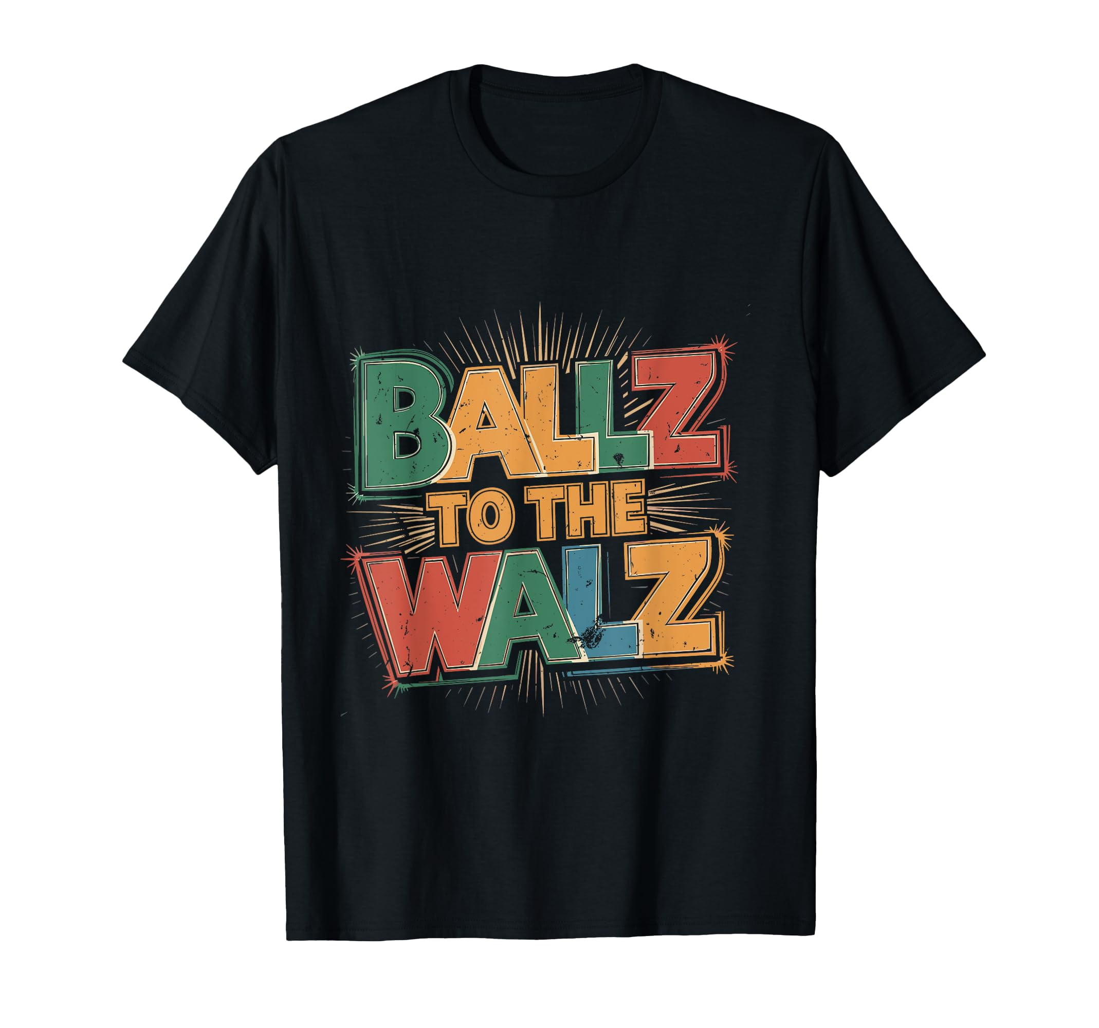 Balls To The Walz, Tim Walz For VP, Walz and Harris, Vote 47 T-Shirt ...