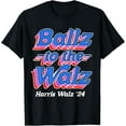 Ballz to the Walz Harris Walz 2024 Funny Creative Graphic T-Shirt ...