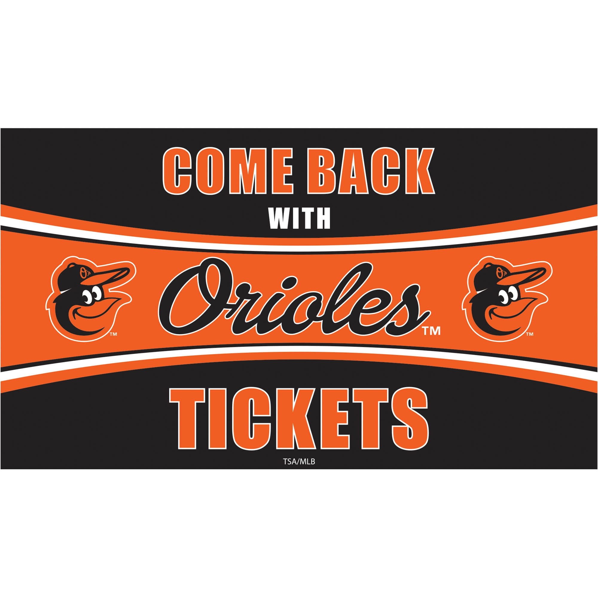 Baltimore Orioles 28" x 16" Come Back With Tickets Indoor/Outdoor ...