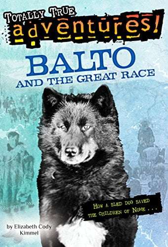 Pre-Owned Balto and the Great Race (Totally True Adventures): How a ...
