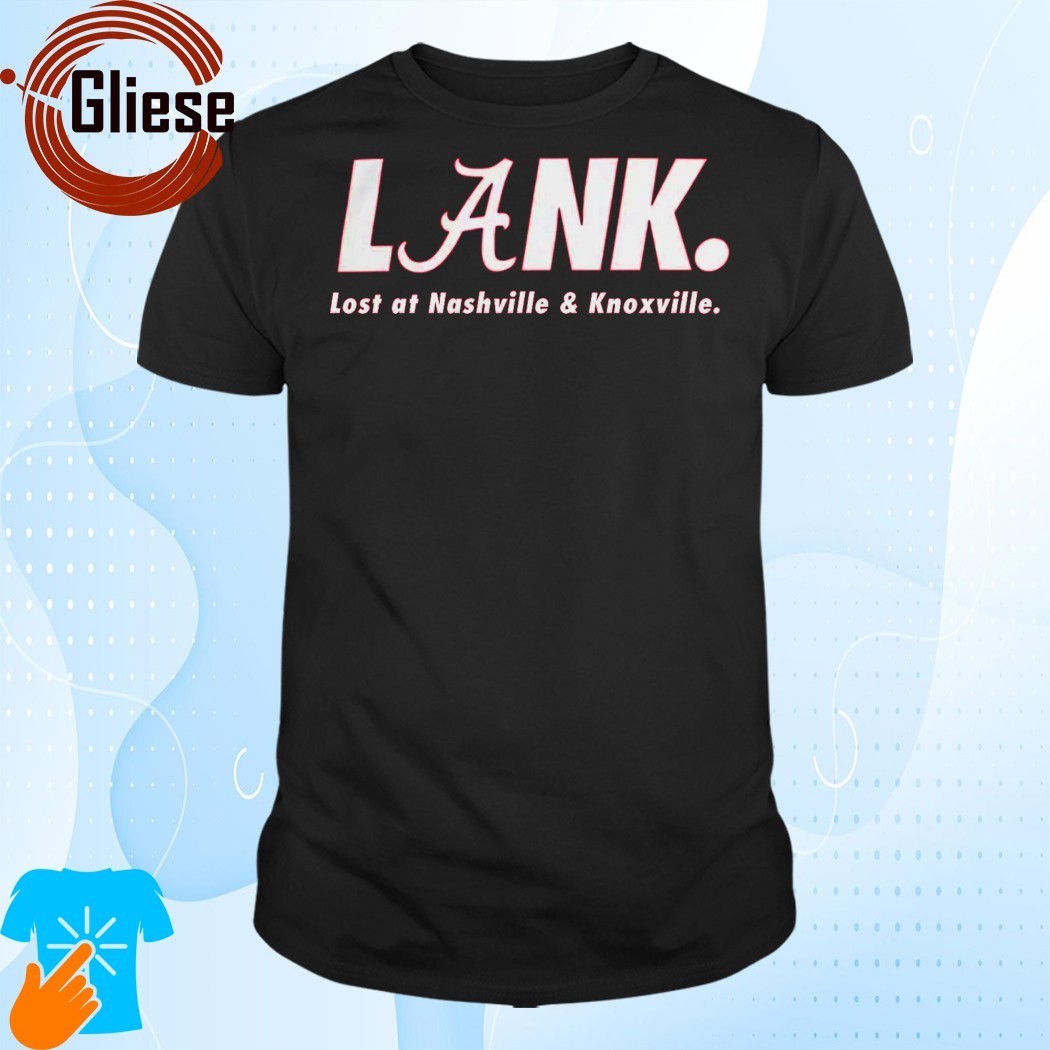 Bama Lank Lost At Nashville Knoxville Shirt - Walmart.com