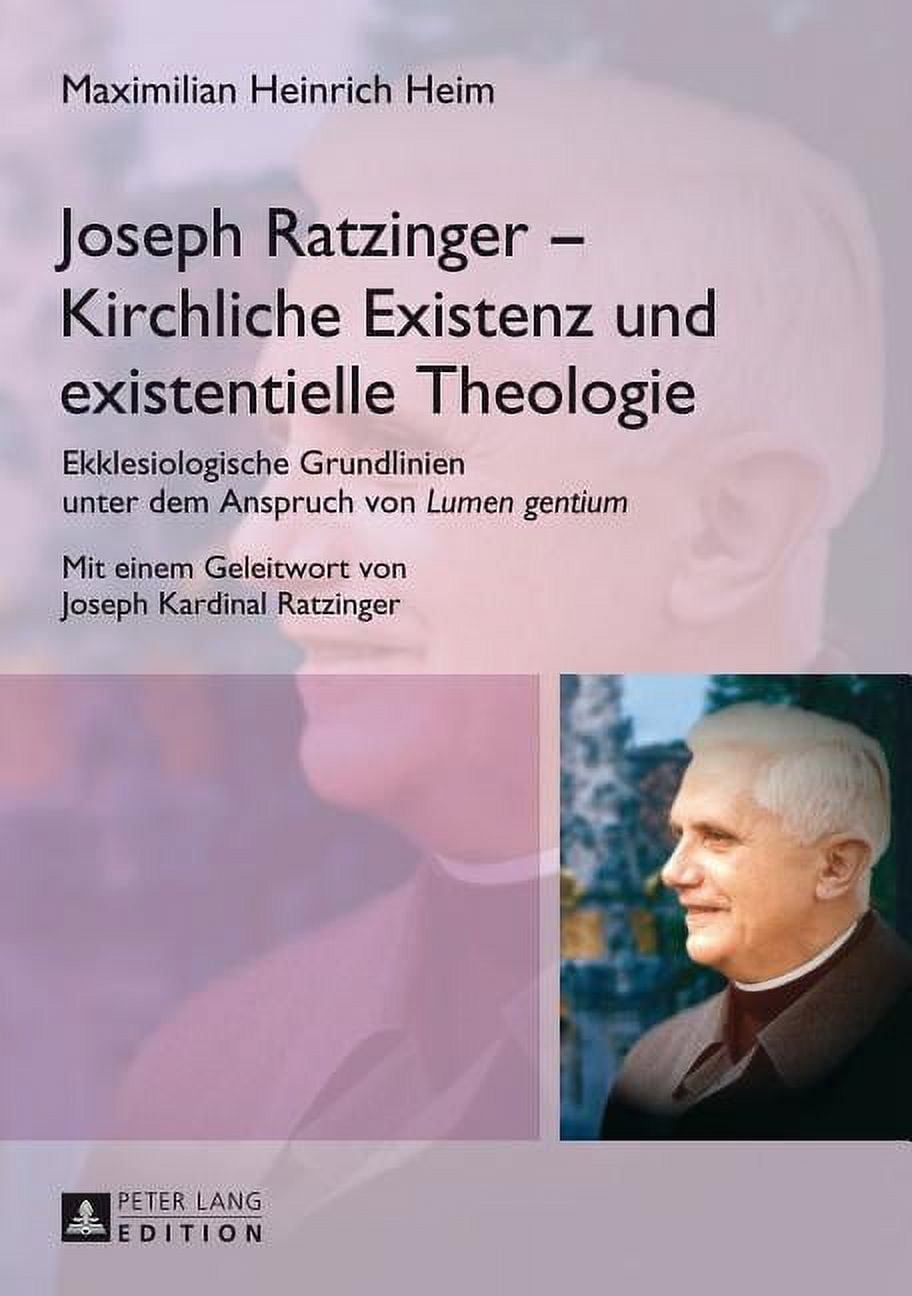 Bamberger Theologische Studien: Joseph Ratzinger - Kirchliche Existenz ...