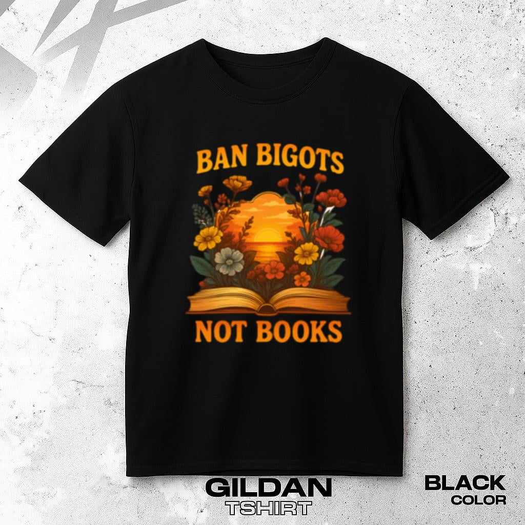Ban Bigots Not Books Floral Free Speech Library Reading Activist Unisex ...