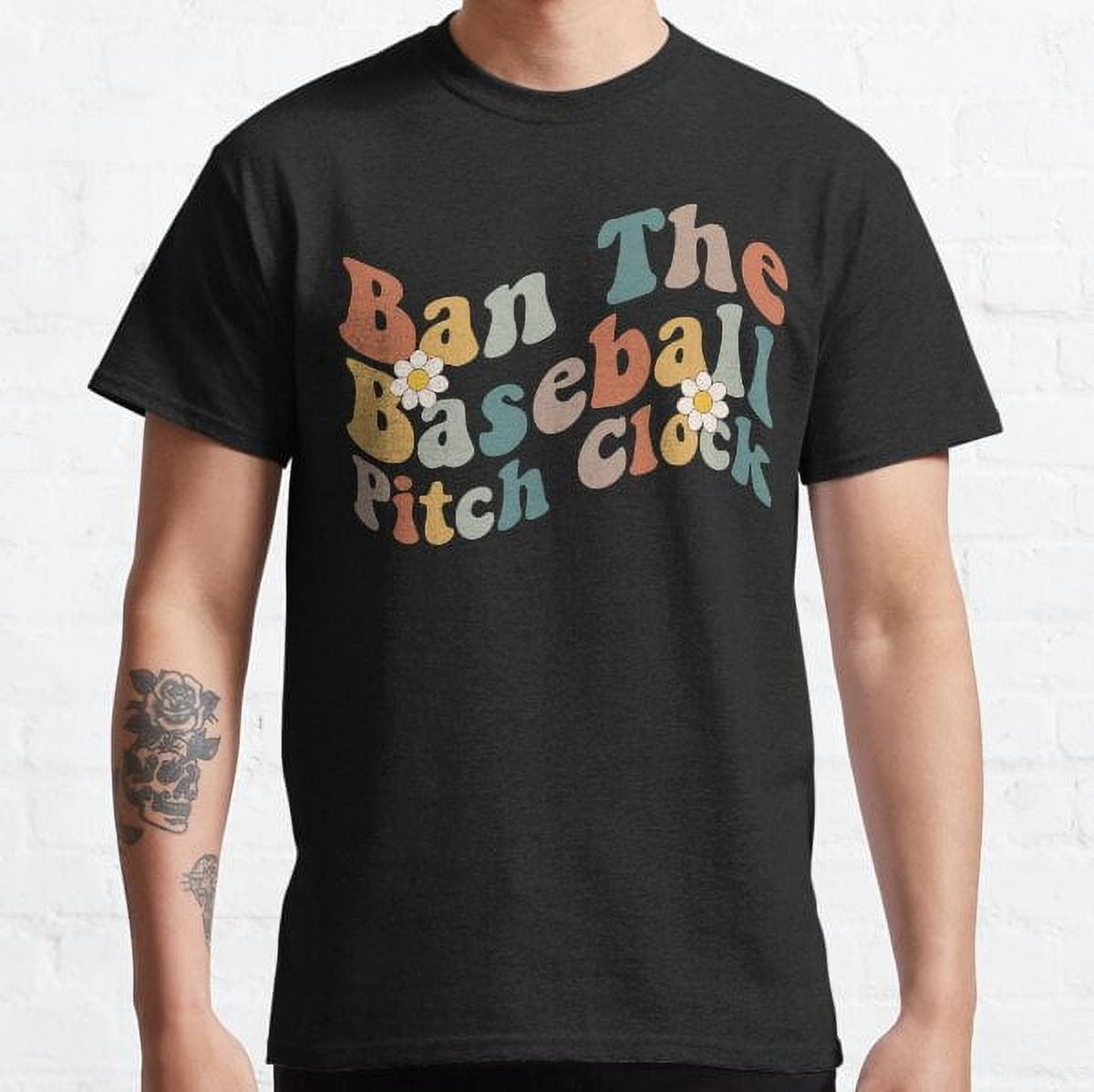 Ban The Baseball Pitch Clock Trendy Baseball Quotes Classic T-shirt ...