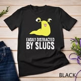 Banana Slug Easily Distracted By Slugs Unisex S-5XL T-Shirt - Walmart.com