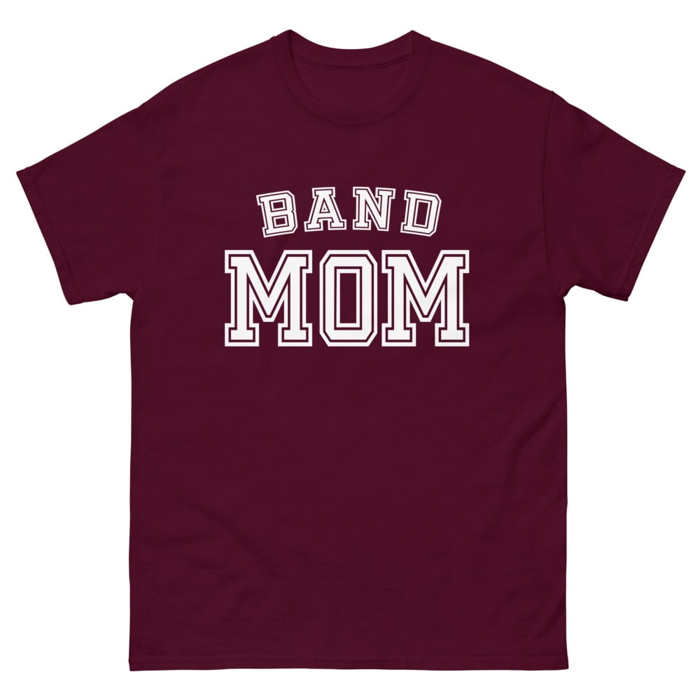 Band Mom High School Marching Band Cute Funny Mother Unisex classic tee ...