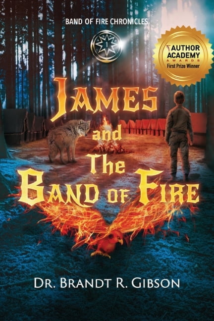 Band of Fire Chronicles James and The Band of Fire, Book 1, (Paperback ...