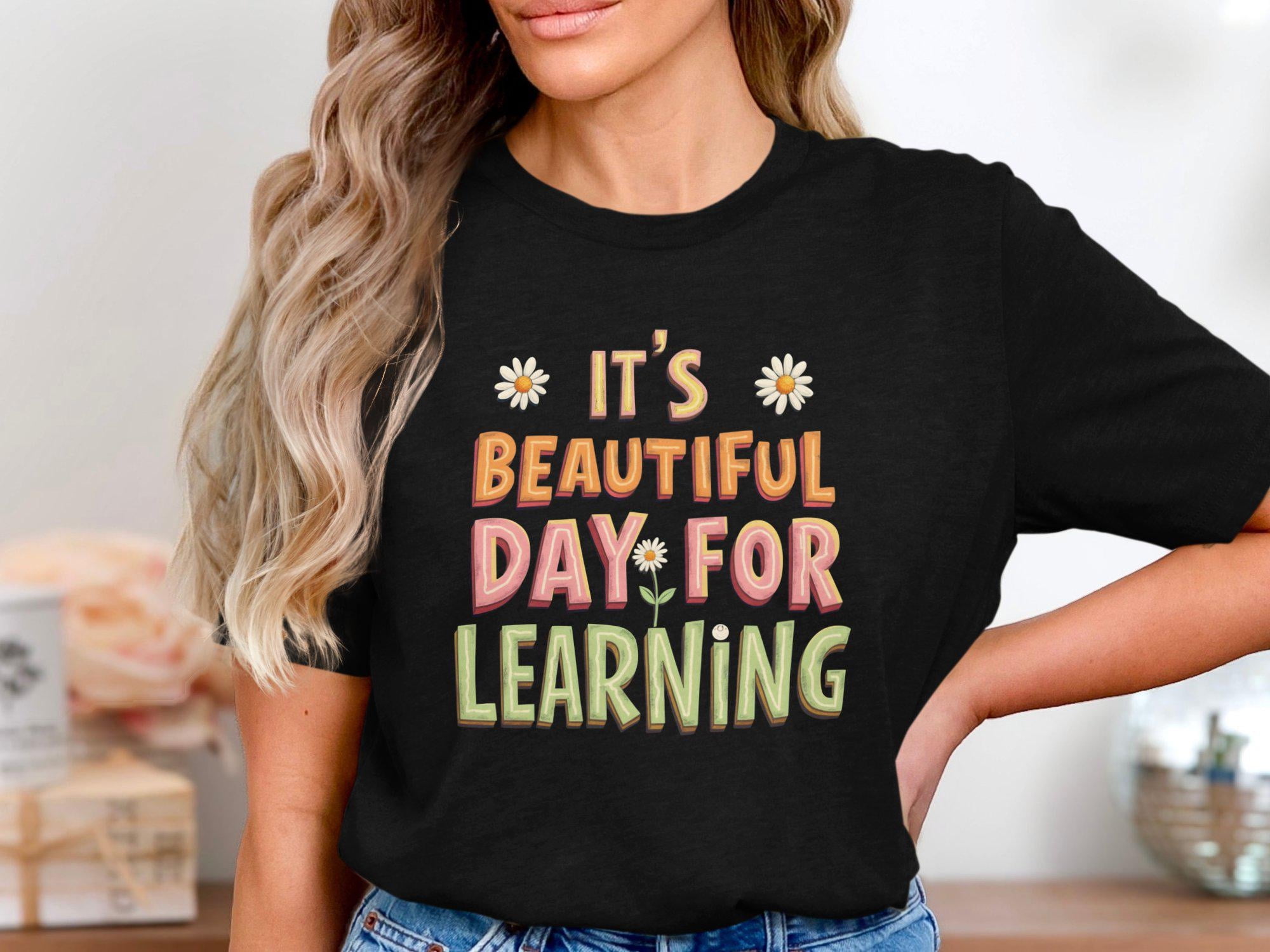 BandRole Beautiful Day For Learning Shirt, Teacher Shirt, Teacher Shirt ...