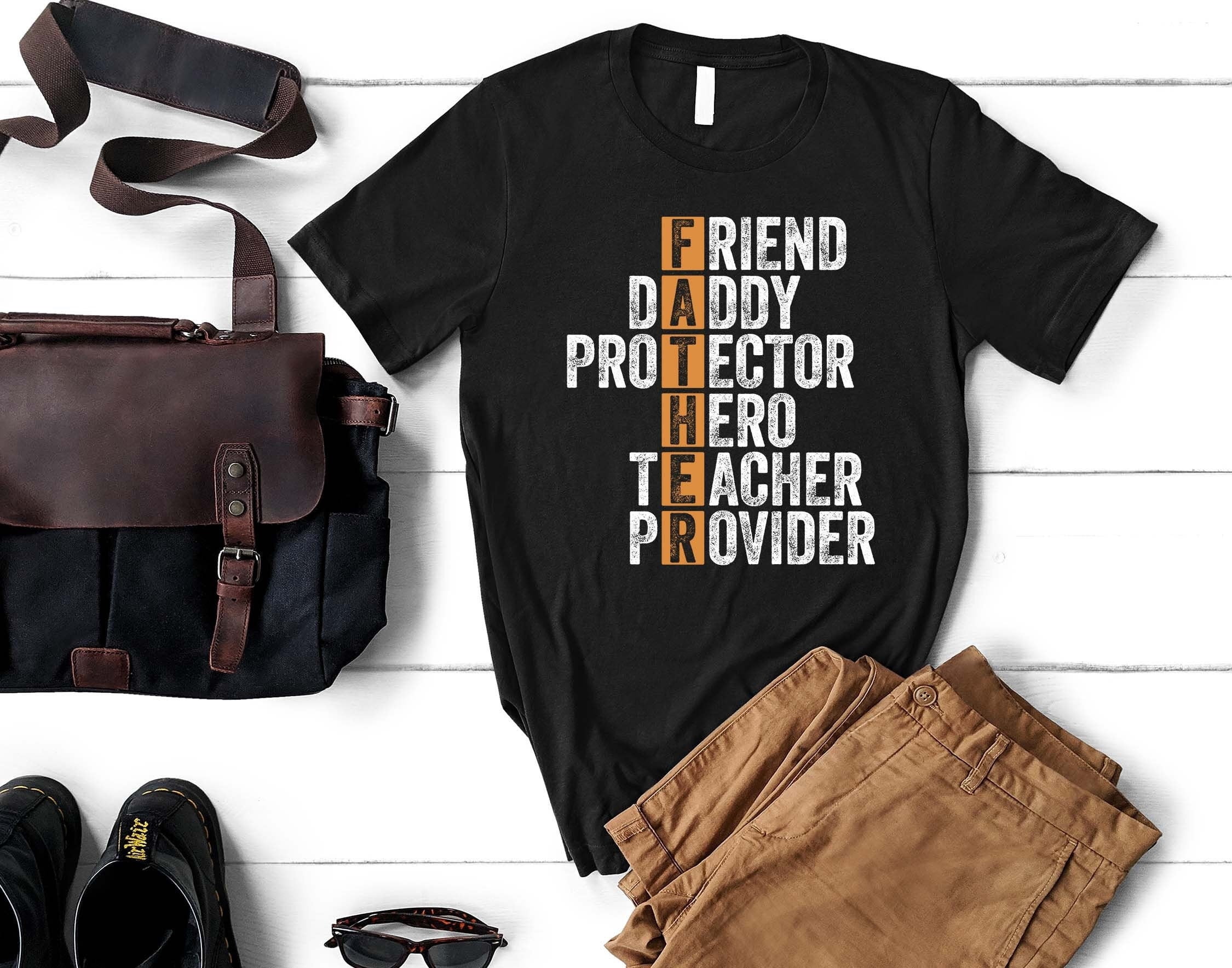 BandRole Father T-Shirt, Friend Daddy Protector Hero Teacher Provider ...