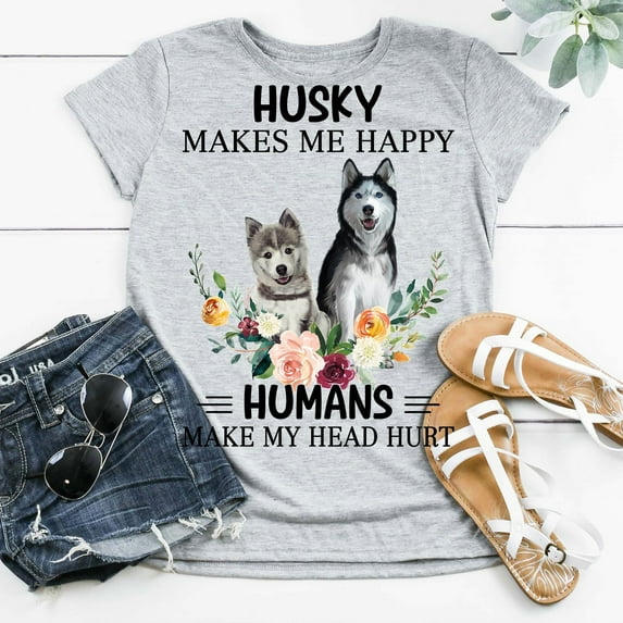 BandRole Husky Makes Me Happy Humans Make My Head Hurt Cute Husky T ...